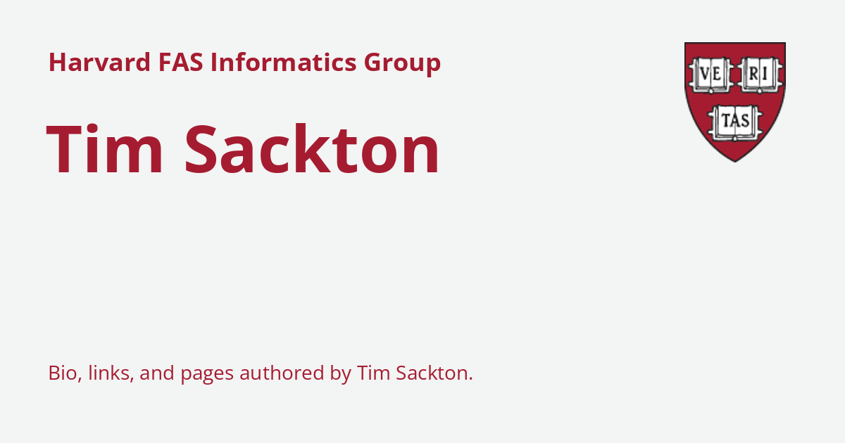 Tim Sackton - Harvard FAS Informatics Group