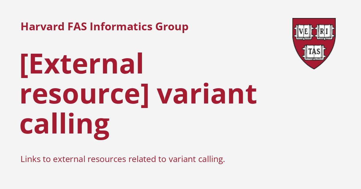 [External resource] variant calling - Harvard FAS Informatics Group